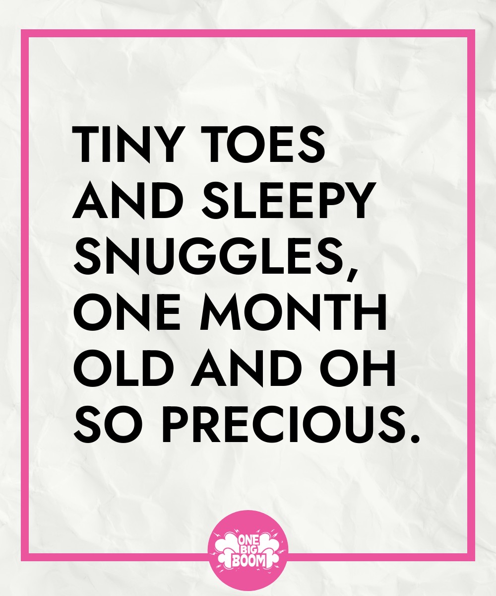 1 Month Baby Quotes: Celebrating Tiny Milestones With Love | One Big Boom